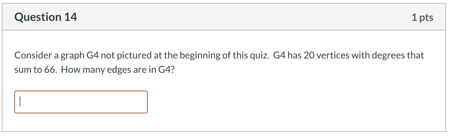 Solved Question 14 1 pts Consider a graph G4 not pictured at | Chegg.com Solved Question 14 1 pts Consider a graph G4 not pictured at | Chegg.com