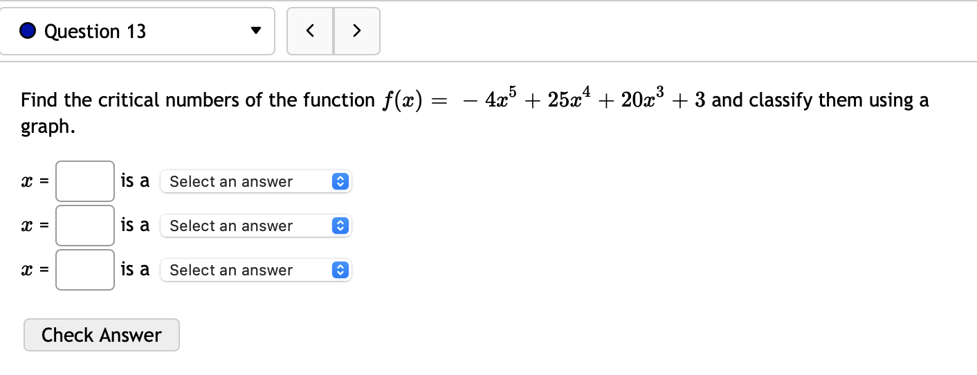 Solved Question 13 – 425 + 25x4 + 20x3 + 3 and classify | Chegg.com
