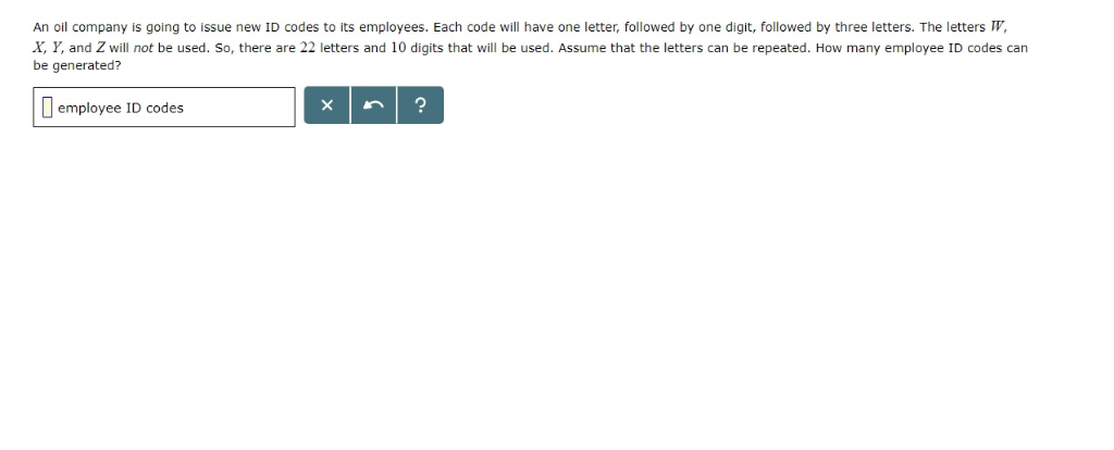 Solved An oil company is going to issue new ID codes to its | Chegg.com
