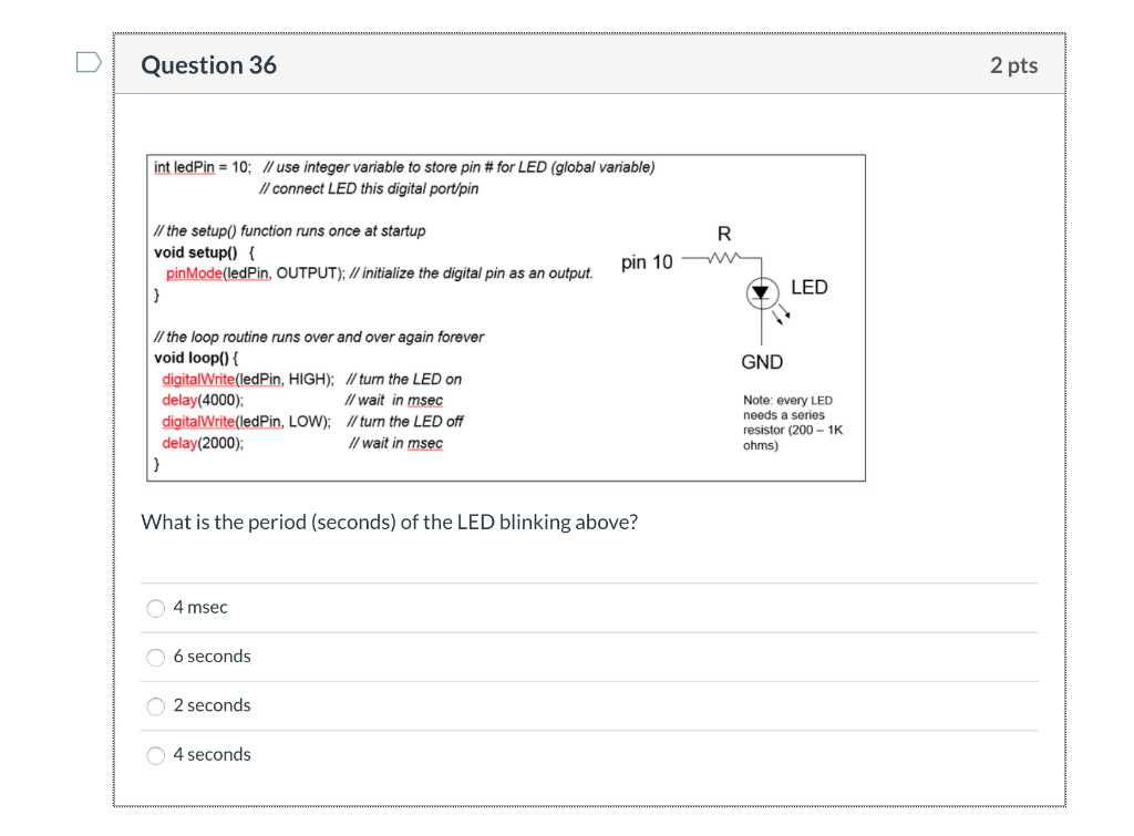 Solved Question 36 2 pts int ledPin = 10; // use integer | Chegg.com