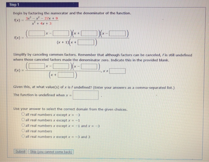 Solved Step 1 Begin by factoring the numerator and the | Chegg.com