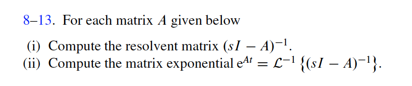 Solved 8–13. For each matrix A given below (i) Compute the | Chegg.com