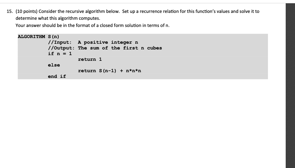 Solved 15. (10 points) Consider the recursive algorithm | Chegg.com