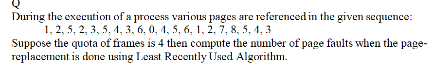 Solved During the execution of a process various pages are | Chegg.com