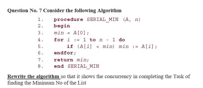 Solved 2. Question No. 7 Consider the following Algorithm 1. | Chegg.com