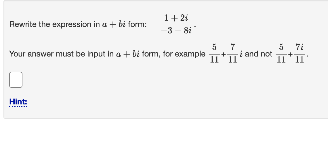 Solved Rewrite the expression in a + bi form: 1+ 2i -3 – 8i | Chegg.com