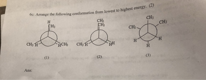 Solved Oc: Arrange the following conformation from lowest to | Chegg.com