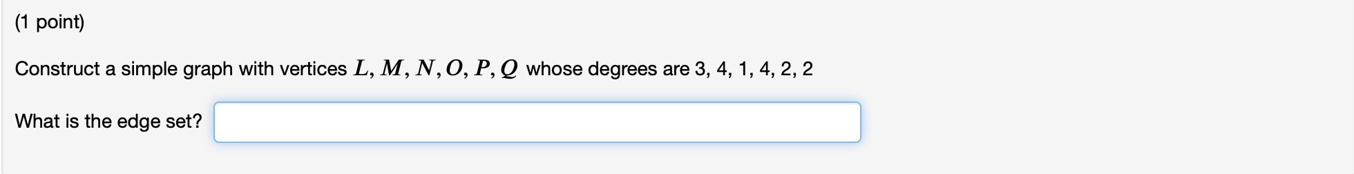 Solved (1 point) Construct a simple graph with vertices L, | Chegg.com