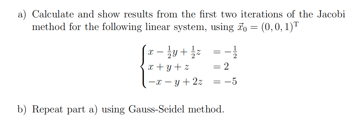 Solved a) Calculate and show results from the first two | Chegg.com