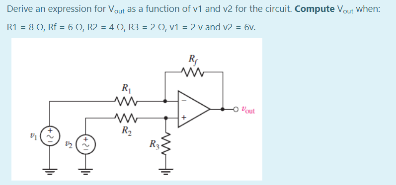 Solved Derive an expression for Vout as a function of v1 and | Chegg.com