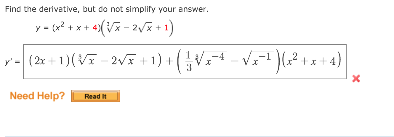 Solved Derivative without simplifying. Only did power rule | Chegg.com