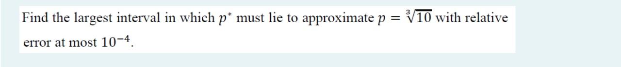 Solved Find the largest interval in which p* must lie to | Chegg.com