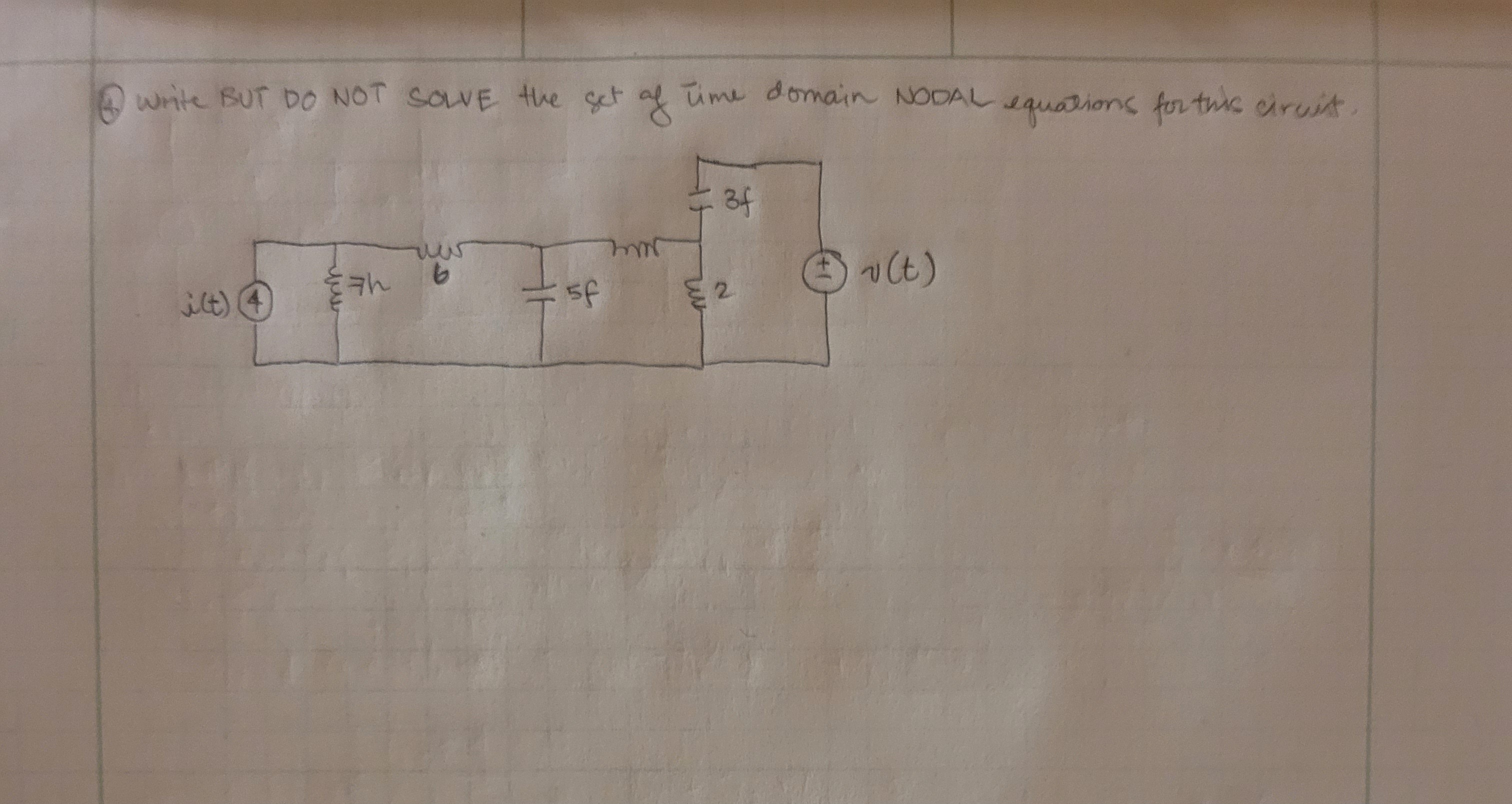 Solved Write BUT DO NOT SOLVE the set of time domain NODAL | Chegg.com