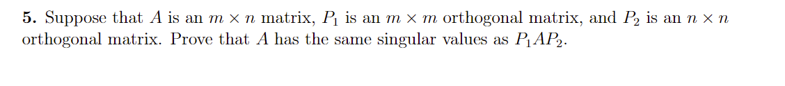 Solved 5. Suppose that A is an m×n matrix, P1 is an m×m | Chegg.com