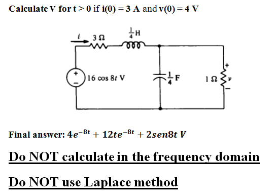 Solved Calculate V fort> 0 if i(0) = 3 A and v(0)= 4 V 352 | Chegg.com