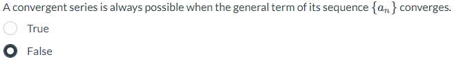 Solved A convergent series is always possible when the | Chegg.com