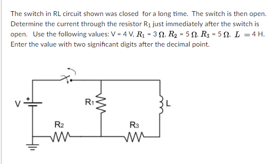 Solved The switch in RL circuit shown was closed for a long | Chegg.com
