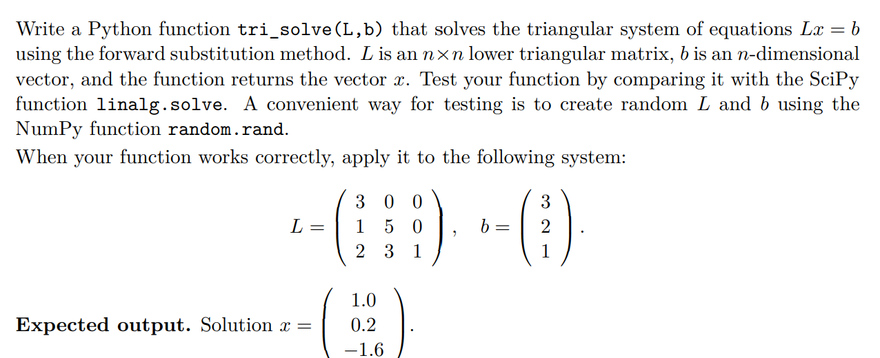 Solved Write a Python function tri_solve(L,b) that solves | Chegg.com