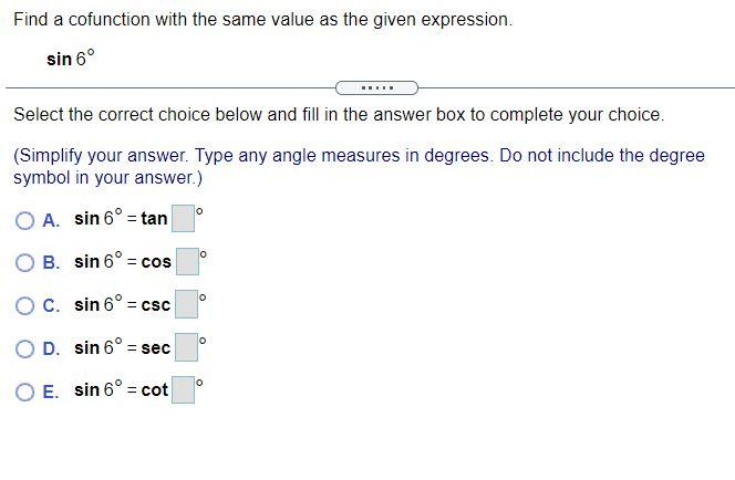 Solved Find a cofunction with the same value as the given | Chegg.com