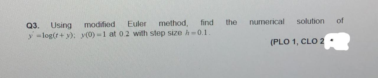 Solved the numerical solution of Q3. Using modified Euler | Chegg.com