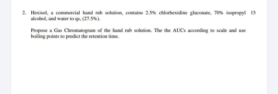 Solved 2. Hexisol, a commercial hand rub solution, contains | Chegg.com
