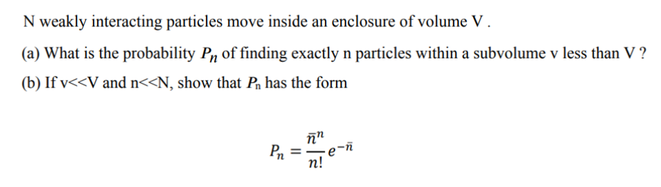 Solved N weakly interacting particles move inside an | Chegg.com