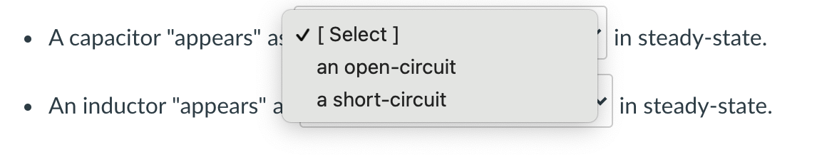 Solved in steady-state. • A capacitor "appears" a: [Select] | Chegg.com