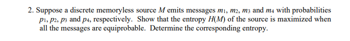 Solved 2. Suppose a discrete memoryless source M emits | Chegg.com
