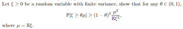 Solved Let ξ≥0 be a random variable with finite variance, | Chegg.com