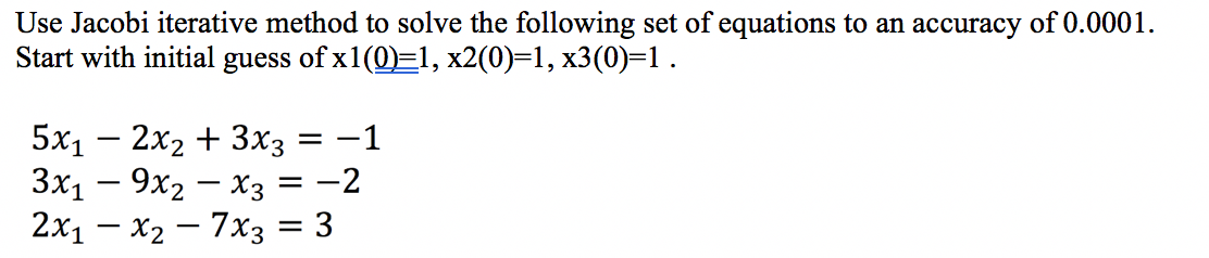 Solved Use Jacobi iterative method to solve the following | Chegg.com