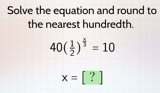 Solved Solve the equation and round tothe nearest | Chegg.com