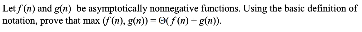 Solved Let f(n) and g(n) be asymptotically nonnegative | Chegg.com
