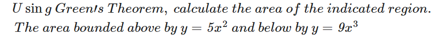 Solved Using Green's Theorem, calculate the area of the | Chegg.com