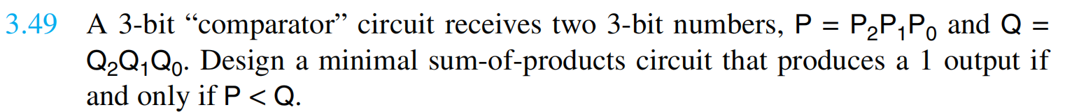 Solved 49 A 3-bit "comparator" circuit receives two 3-bit | Chegg.com