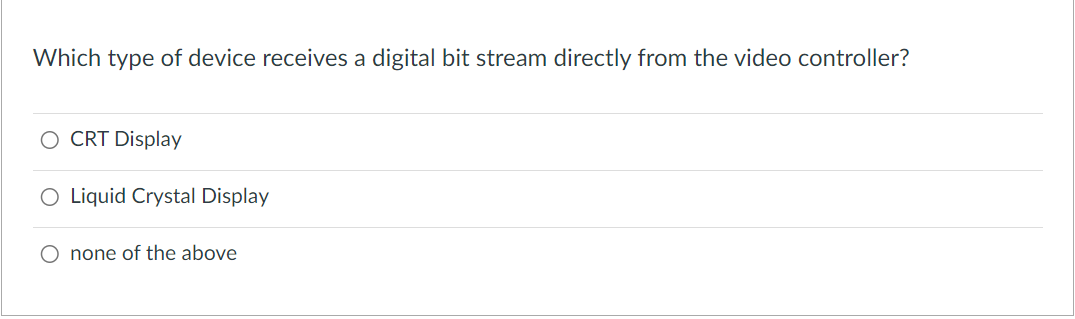 Solved Which type of device receives a digital bit stream | Chegg.com