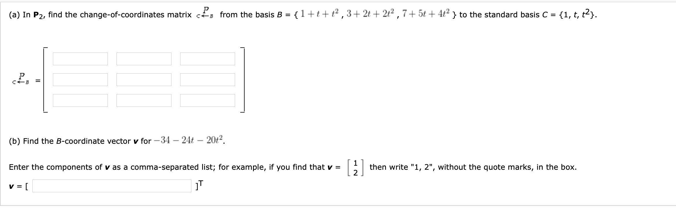 Solved Let B = {b1,b2, b3} and C = {C1, C2, C3} be bases for | Chegg.com