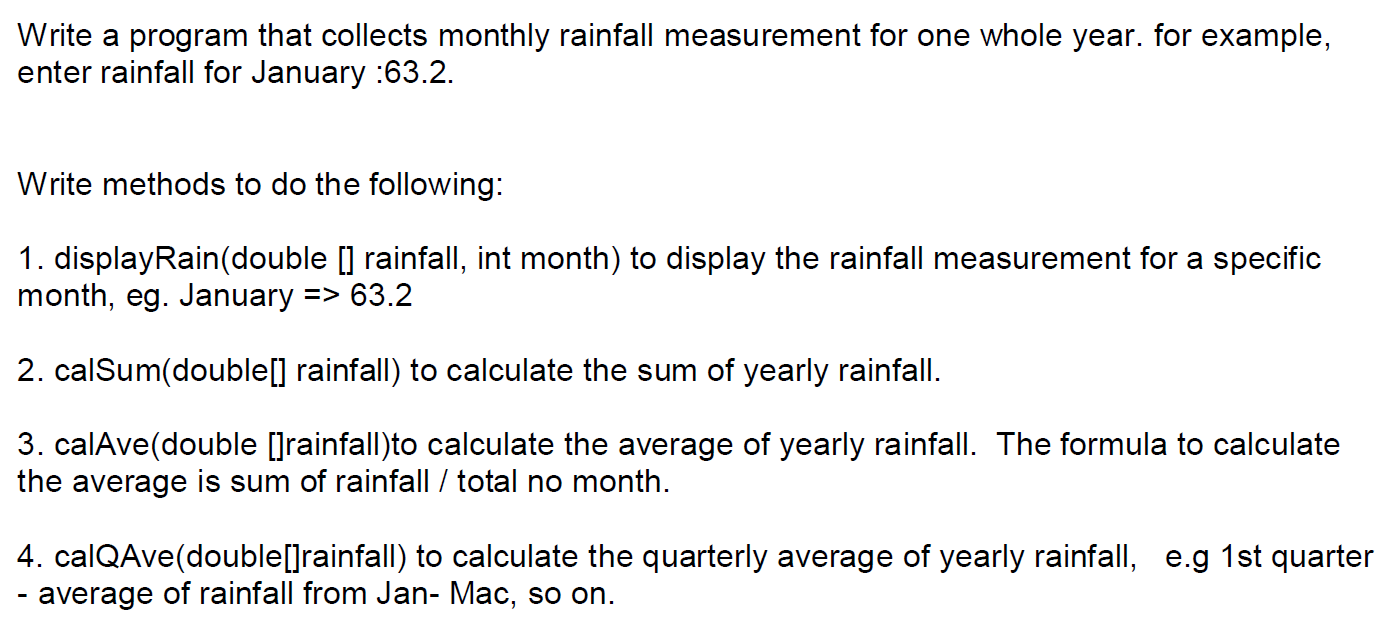 Solved Write a program that collects monthly rainfall | Chegg.com