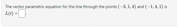 Solved The vector parametric equation for the line through | Chegg.com