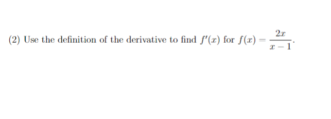 Solved (2) Use the definition of the derivative to find | Chegg.com