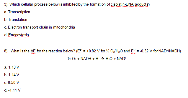 Solved 5). Which cellular process below is inhibited by the | Chegg.com