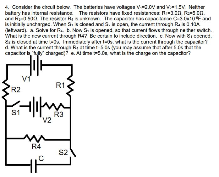 Solved 4. Consider the circuit below. The batteries have | Chegg.com