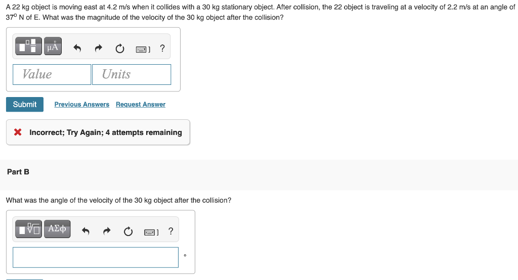Solved A 22 kg object is moving east at 4.2 m/s when it | Chegg.com