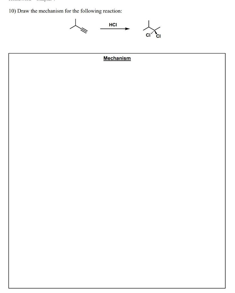 Solved 10) Draw the mechanism for the following reaction: | Chegg.com