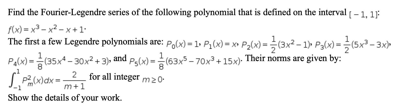 Solved Find the Fourier-Legendre series of the following | Chegg.com