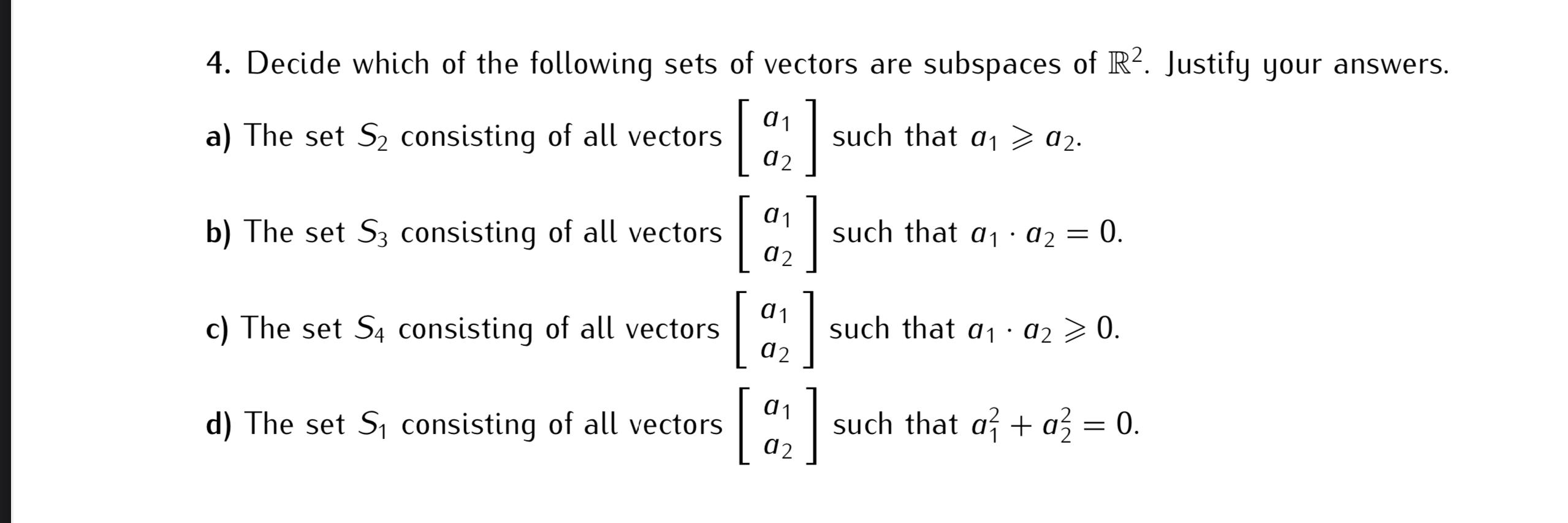 Solved 4. Decide which of the following sets of vectors are | Chegg.com