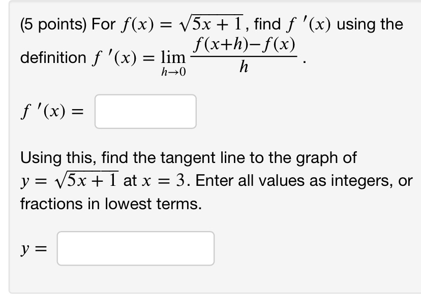 Solved (5 ﻿points) ﻿For f(x)=5x+12, ﻿find f'(x) ﻿using | Chegg.com