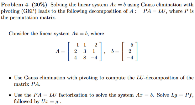 Solved Problem 4. (20\%) Solving the linear system Ax=b | Chegg.com