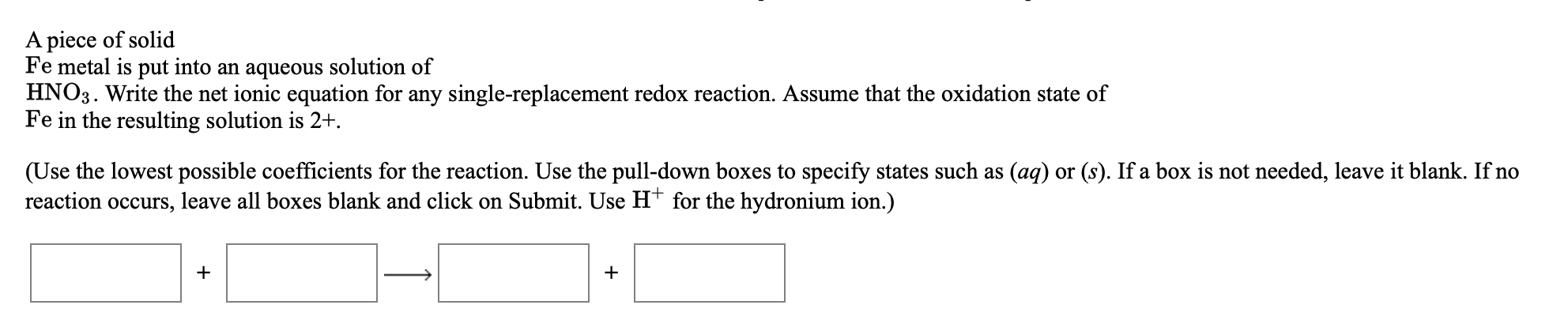 Solved A piece of solid Fe metal is put into an aqueous | Chegg.com