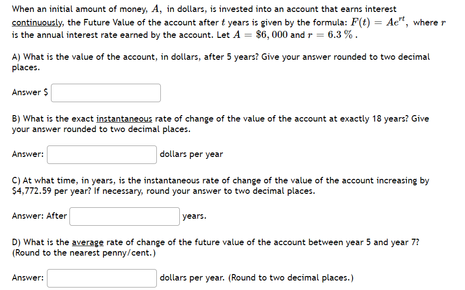 Solved When an initial amount of money, A, in dollars, is | Chegg.com