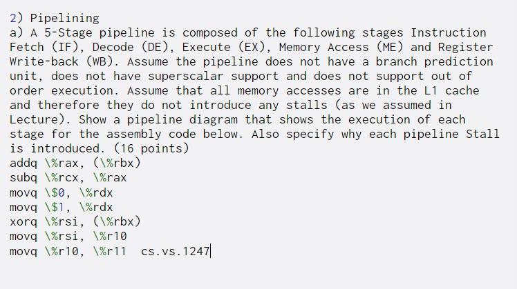 Solved 2) Pipelining a) A 5-Stage pipeline is composed of | Chegg.com